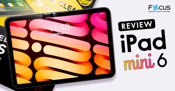 แกะกล่องรีวิว iPad Mini 6 น้องใหม่รุ่นจิ๋ว พลังแรง - ฟิล์มกระจก Focus ...